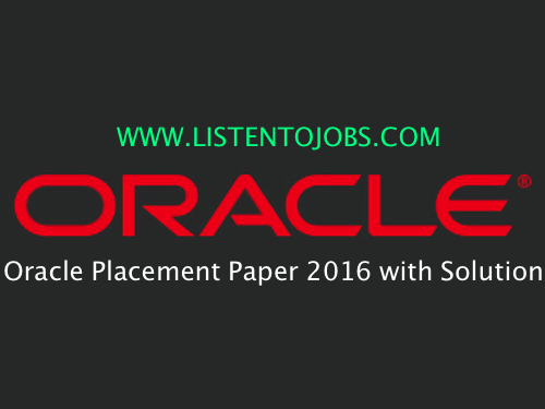 Oracle Placement Paper 2016 With Solution Listentojobs